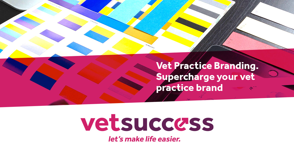 Vet Practice Branding | Supercharge your vet practice brand | Vet Success